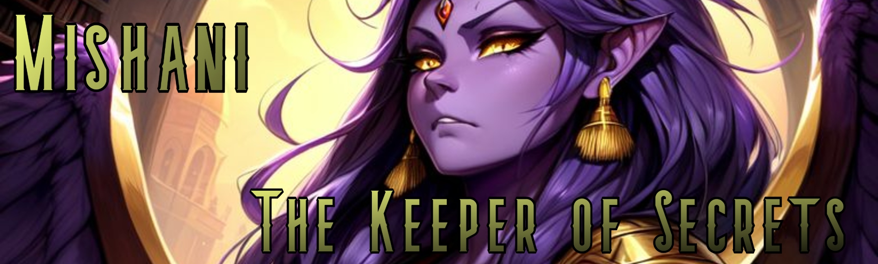 Lady Mishani, Keeper of Secrets in Hayethe | World Anvil